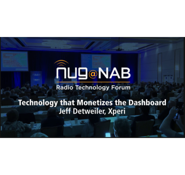 NUG@NAB 2024 - Technology that Monetizes the Dashboard - Xperi - Nautel ...